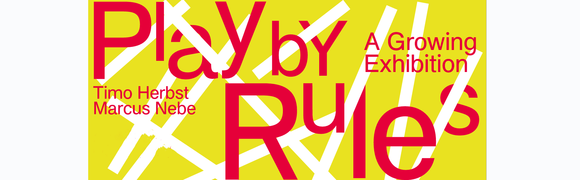 Play by Rules - A Growing Exhibition - Kunsthalle Göppingen: Kunst ...